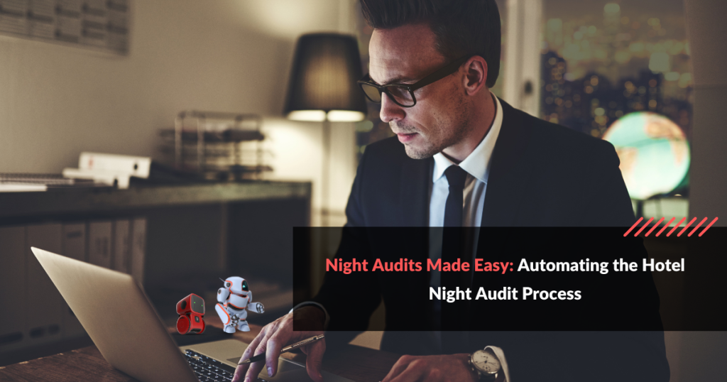 Night Audits Made Easy: Automating the Hotel Night Audit Process ...
