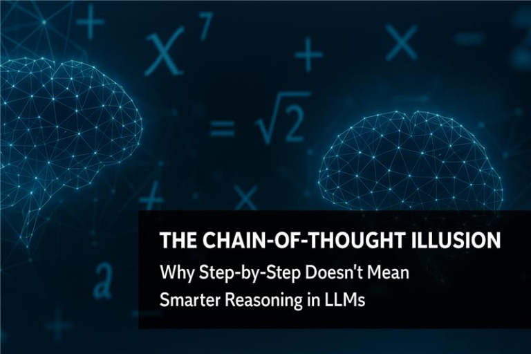 The Chain-of-Thought Illusion in AI: Why “Thinking Like Humans” Doesn’t ...